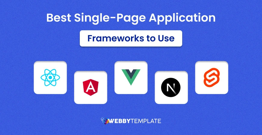 9 Best Single-Page Application Frameworks to Use (2025 Guide)
